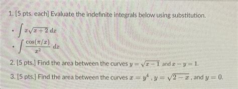 Solved 1 [ 5 Pts Each] Evaluate The Indefinite Integrals
