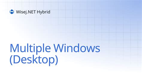 Multiple Windows Desktop Wisejnet Hybrid