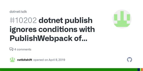 Dotnet Publish Ignores Conditions With Publishwebpack Of Csproj · Issue