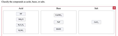 Solved Classify The Compounds As Acids Bases Or Salts Chegg Com