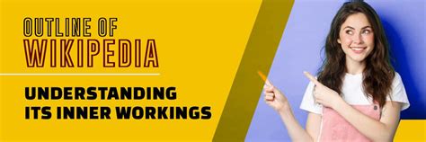 Outline Of Wikipedia Understanding Its Inner Workings The Ict Shak