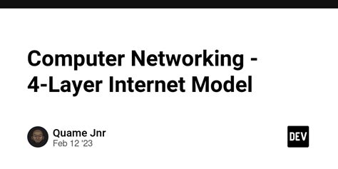Computer Networking 4 Layer Internet Model Dev Community