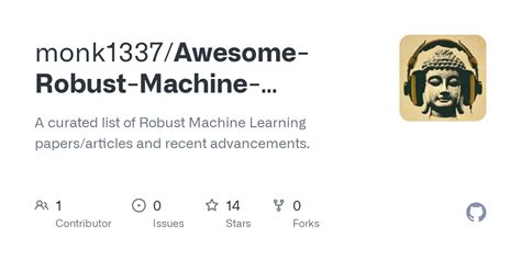 Github Monk1337awesome Robust Machine Learning A Curated List Of