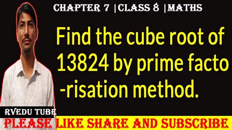 Find The Cube Root Of 13824 By Prime Factorization Method 13824 Ka Cube Root 13824 Ka