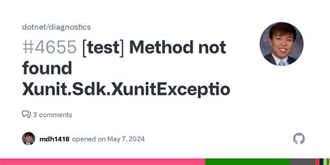 Test Method Not Found Xunitsdkxunitexceptionctor · Issue 4655 · Dotnetdiagnostics · Github