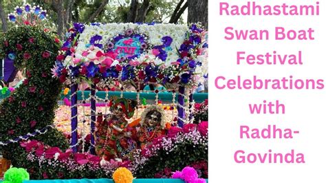 Radhastami Swan Boat Festival Celebrations With Radha Govinda Youtube