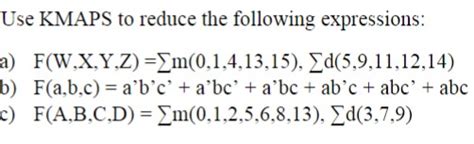 Solved Use KMAPS To Reduce The Following Chegg Com