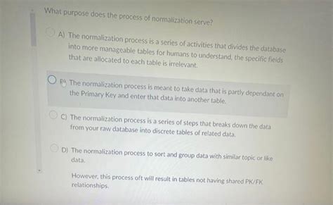 Solved What Purpose Does The Process Of Normalization Serve Chegg