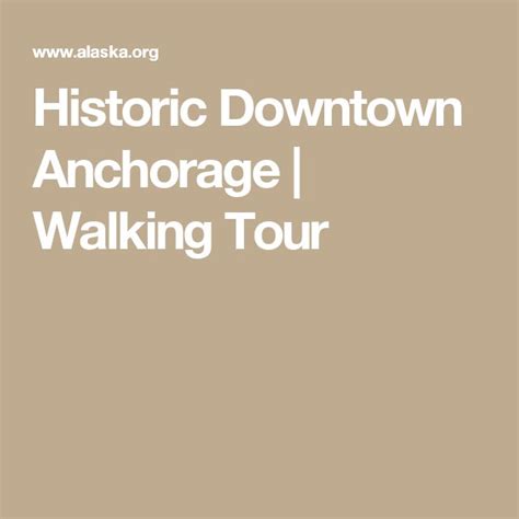 Historic Downtown Anchorage Walking Tour Walking Tour Alaska