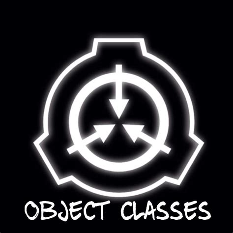 Comprehensive Guide To Object Classes Wiki SCP Foundation Amino