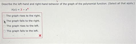 Solved Describe The Left Hand And Right Hand Behavior Of The Graph Of