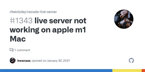 Live Server Not Working On Apple M1 Mac · Issue 1343 · Ritwickdey