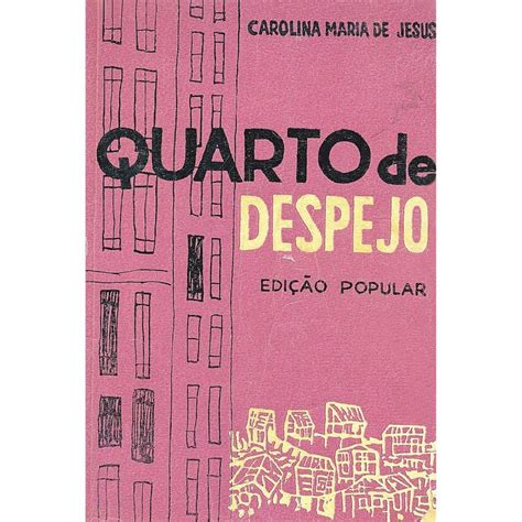 Resenha Quarto De Despejo Poesia Na Alma