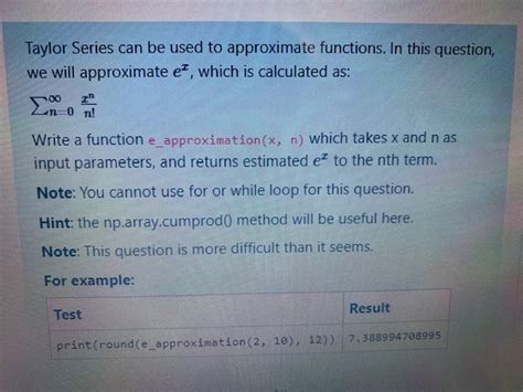 Solved Taylor Series Can Be Used To Approximate Functions