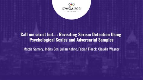 Mattia Samory Indira Sen Julian Kohne Fabian Floeck Claudia Wagner · Call Me Sexist But