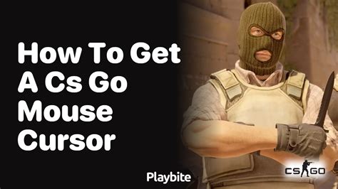 How To Get A Cs Go Mouse Cursor Playbite