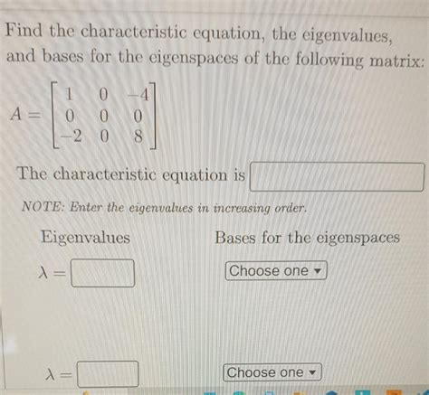 Solved Find The Characteristic Equation The Eigenvalues