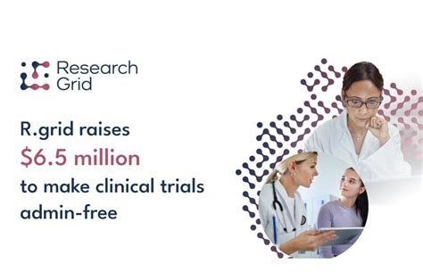 Research Grid Secured 6 5m To Automate Clinical Trials Administrative Work