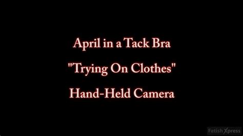 April Clothing Try On In Tack Bra Hand Held Camera 540p Fetishxpress Clips4sale