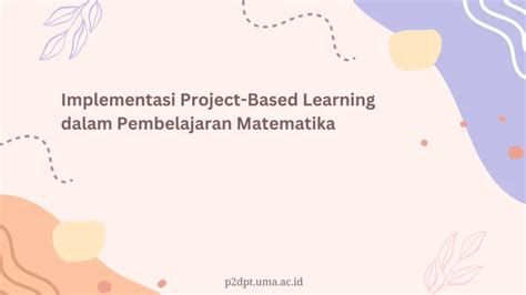 Implementasi Project Based Learning Pembelajaran Matematika
