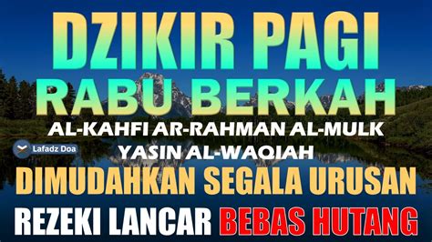 Dzikir Pagi Hari Rabu Pembuka Pintu Rejeki Zikir Hari Rabu Dzikir Hari Rabu Dzikir Pagi
