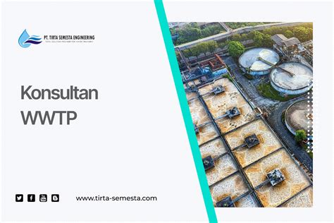 Konsultan Wwtp Pengolahan Limbah Profesional