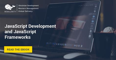 JavaScript Development JavaScript Frameworks Mobilunity