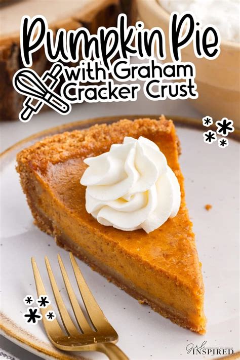 Pumpkin Pie With Graham Cracker Crust Girl Inspired