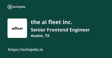 The Ai Fleet Inc Is Hiring Senior Frontend Engineer Austin Tx