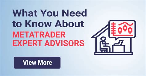 What You Need To Know About Metatrader Expert Advisors