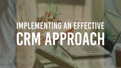 Implementing An Effective Crm Approach Gds