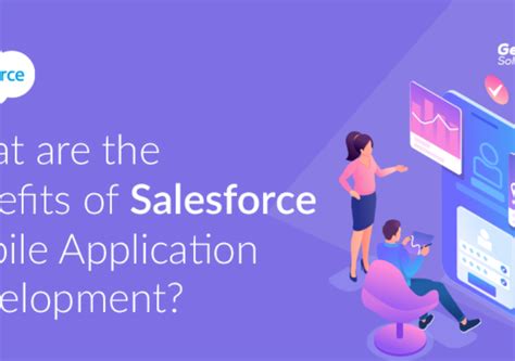 What Are The Benefits Of Salesforce Mobile Application Development