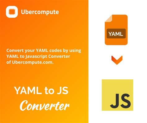 Yaml To Javascript Converter Ubercompute