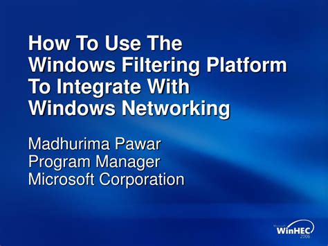 Ppt How To Use The Windows Filtering Platform To Integrate With Windows Networking Powerpoint