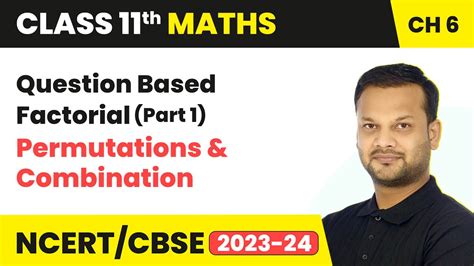 question based factorial part 1 permutations and combination class