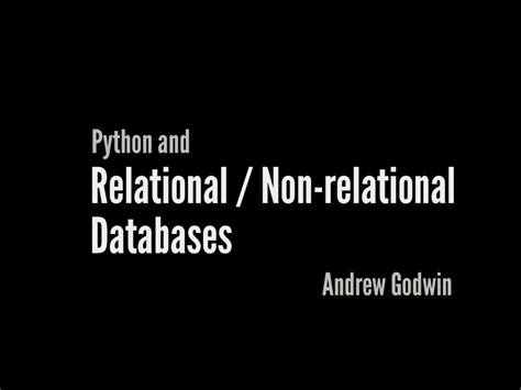 Python And Relationalnon Relational Databases Speaker Deck
