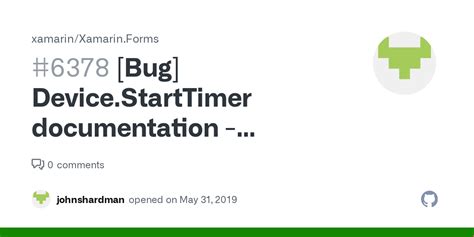 Bug Devicestarttimer Documentation Contradiction · Issue 6378 · Xamarinxamarinforms · Github