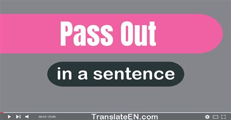 Pass Out In A Sentence