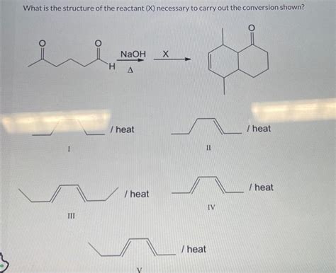 Solved What Is The Structure Of The Reactant X Necessary Chegg