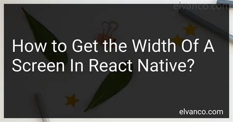 How To Get The Width Of A Screen In React Native In