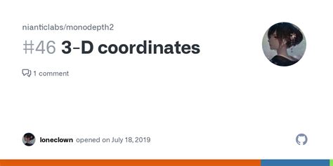 3 d coordinates · issue 46 · nianticlabs monodepth2 · github