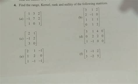 Find The Range Kernel Rank And Nullity Of The Following Matrices Filo