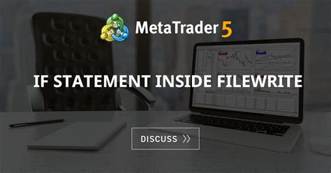 If Statement Inside Filewrite Symbols Mql4 And Metatrader 4 Mql4