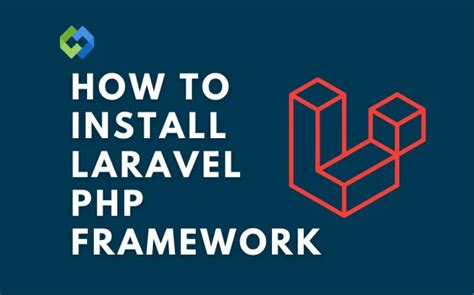 How To Install Laravel Php Framework