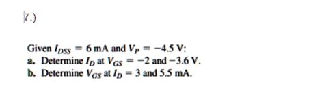 SOLVED Given Ipss 6 MA And Vp 4 5 V Determine Ip At Vas 2 V