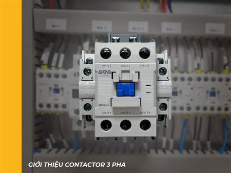 Contactor 3 Pha Là Gì Cấu Tạo Và ứng Dụng