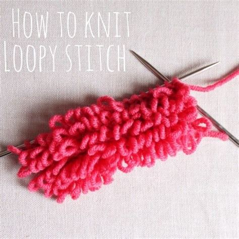 Knitting Tutorial How To Knit The Loopy Stitch