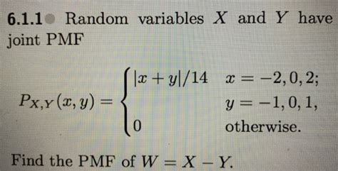 Solved 6 1 1 Random Variables X And Y Have Joint PMF 1x Chegg