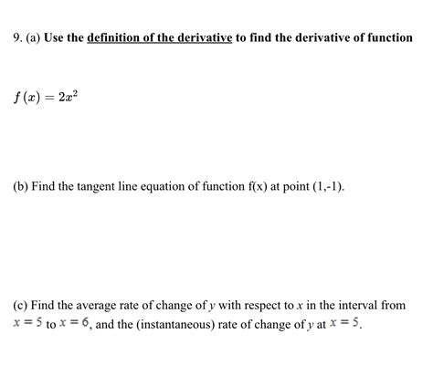 Solved A Use The Definition Of The Derivative To Find Chegg Com