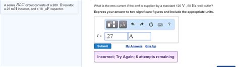 Solved A Series Rlc Circuit Consists Of A 280 Ohm Resistor